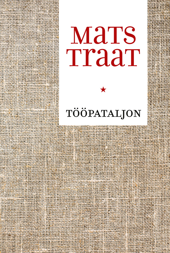 Mats Traat „Tööpataljon“ – Artworker